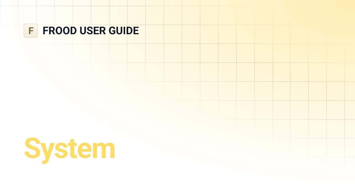 System | FROOD USER GUIDE